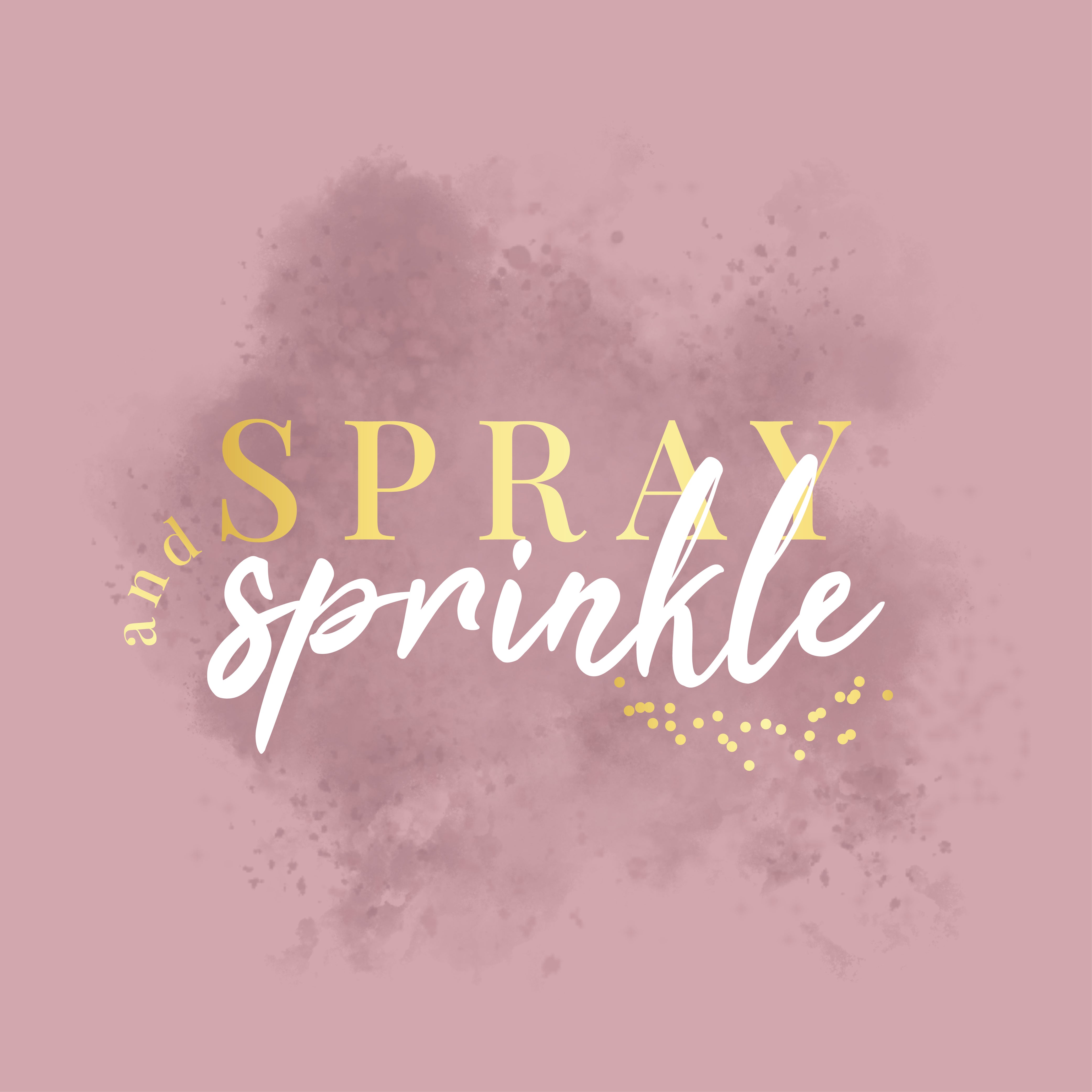 Spray and Sprinkle